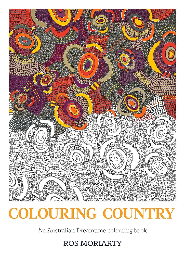 Colouring Country: An Australian Dreamtime Colouring Book – The Little ...